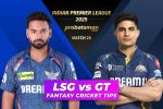 LSG vs GT Dream11 Prediction, Fantasy Cricket Tips, Player Stats For 26th Match of IPL 2025