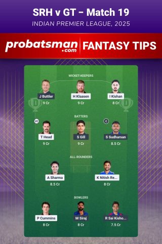 SRH vs GT Dream11 Prediction, Fantasy Cricket Tips, Player Stats For 19th Match of IPL 2025